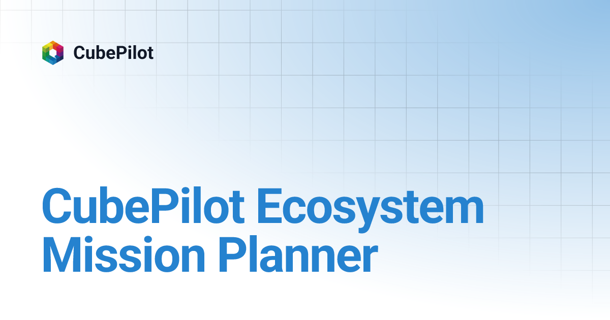 CubePilot Ecosystem Mission Planner | CubePilot
